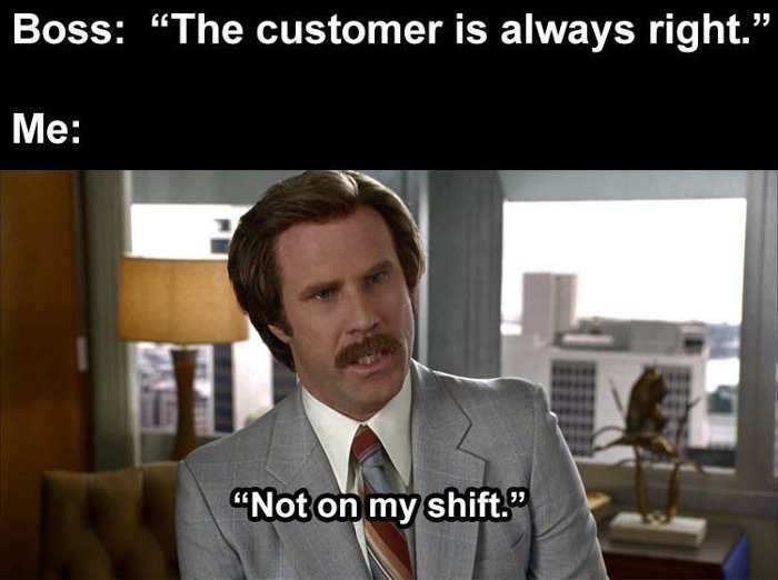 the customer is always right the customer is always right